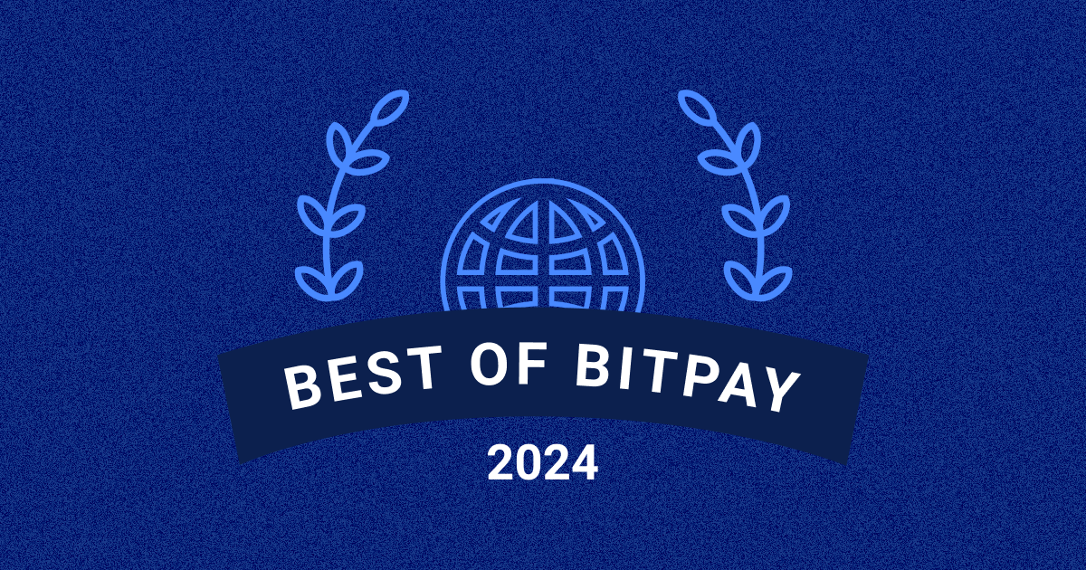 Best of BitPay Awards 2024 | BitPay