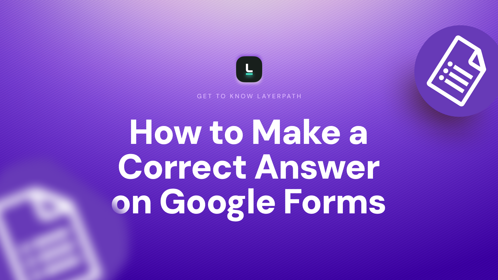 How to Make a Correct Answer on Google Forms