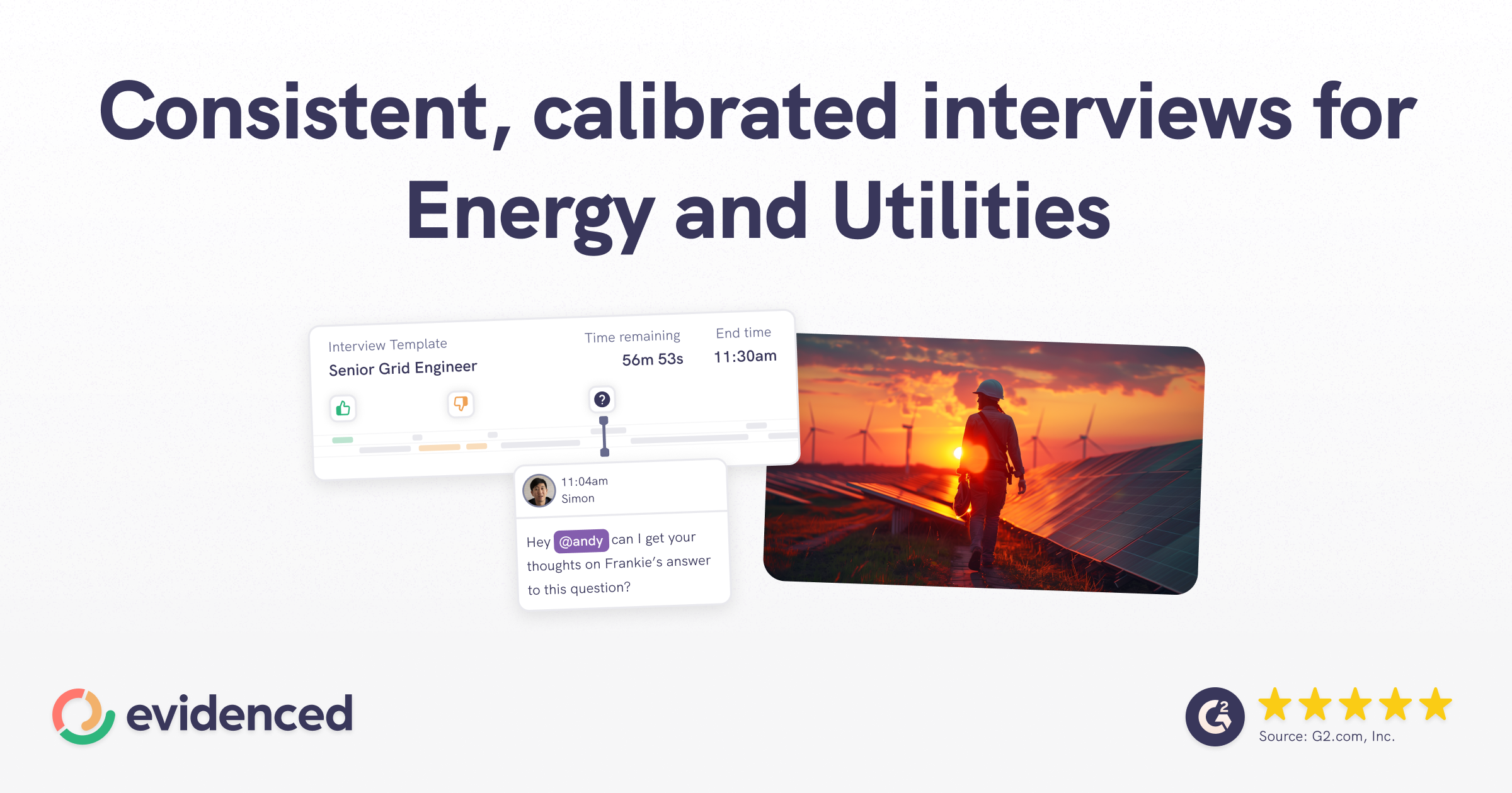 Consistent, calibrated interviews for Energy and Utilities