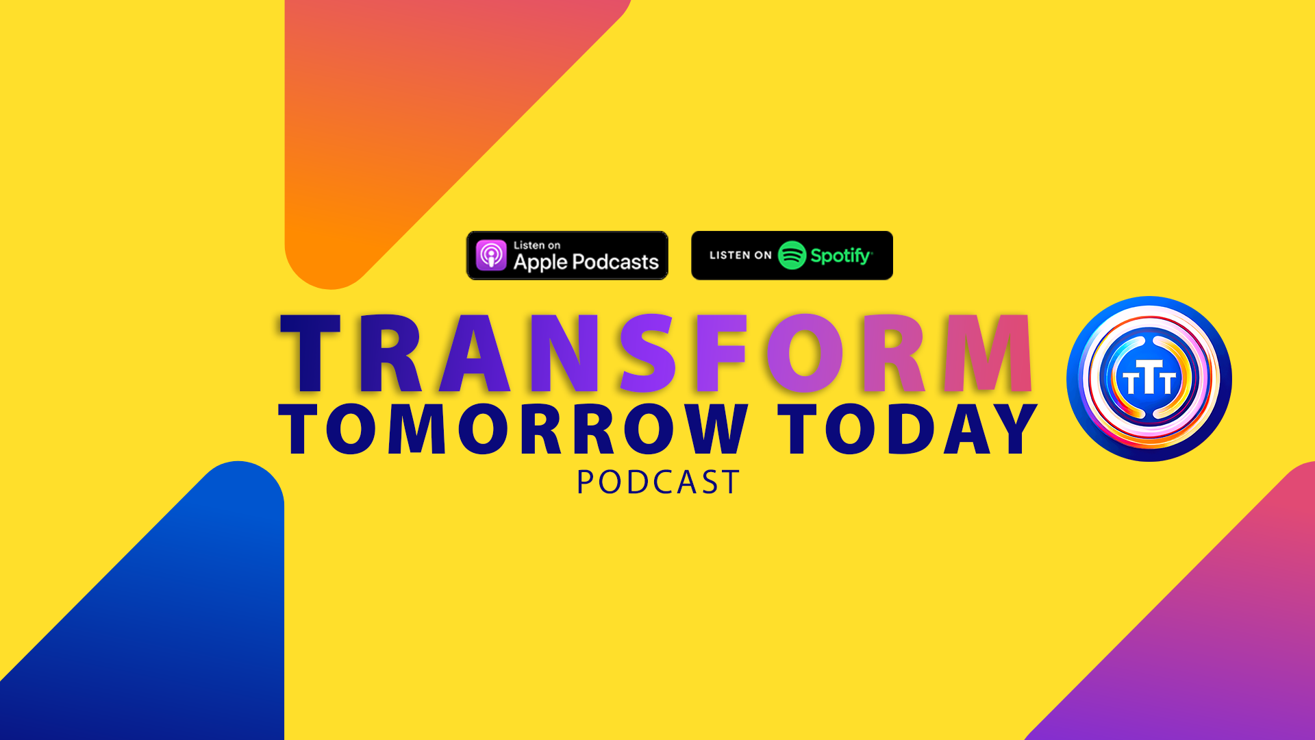Transform Tomorrow Today