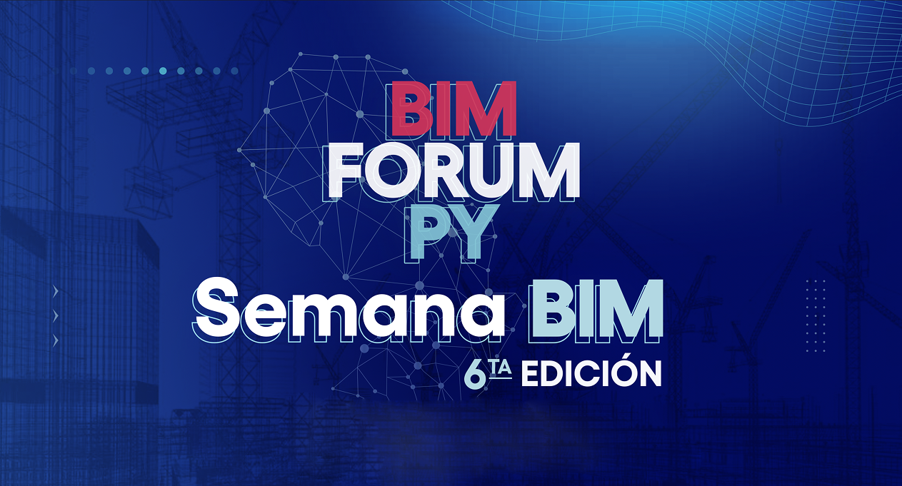 BIM Forum PY Semana BIM 6ta edición