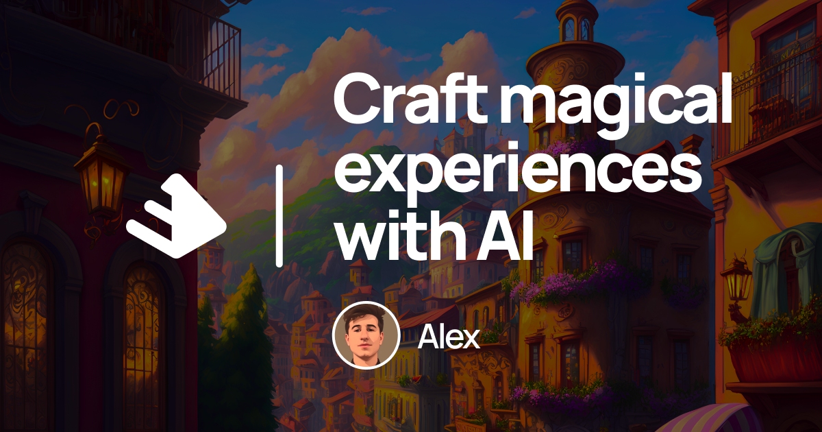Create magical content with AI