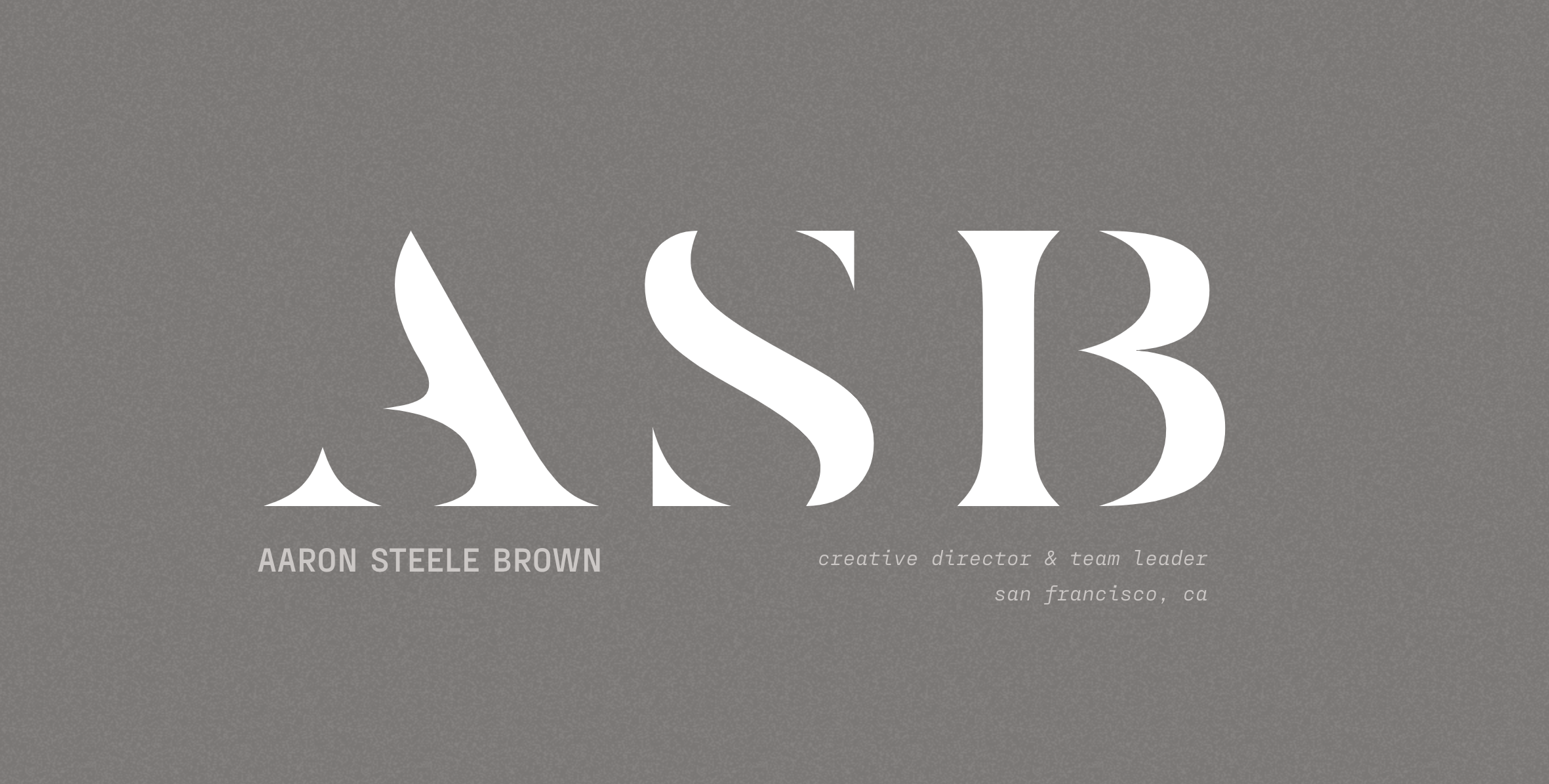 Aaron Steele Brown — Portfolio