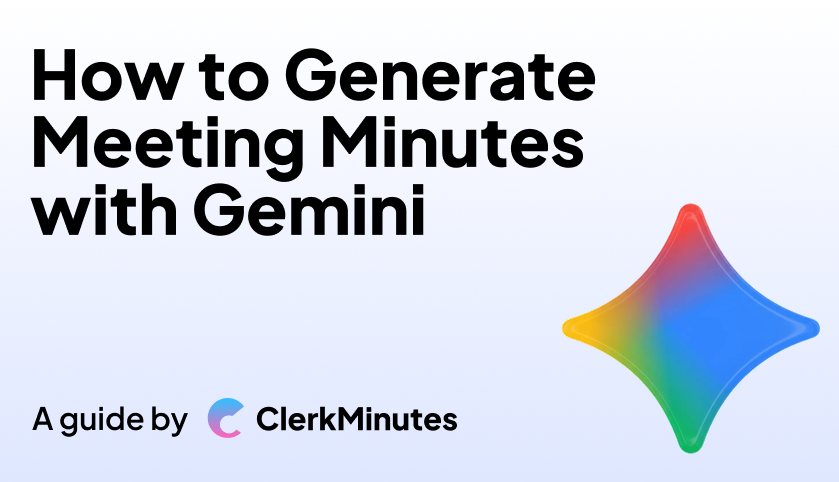 How to Generate Municipal Meeting Minutes with Gemini | ClerkMinutes