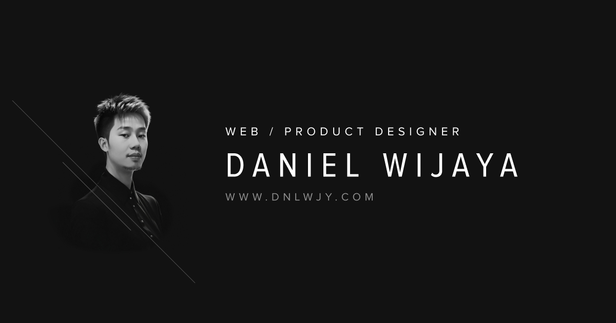 Daniel Wijaya — Designer / Developer / Musician