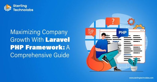 Maximizing Company Growth with Laravel PHP Framework