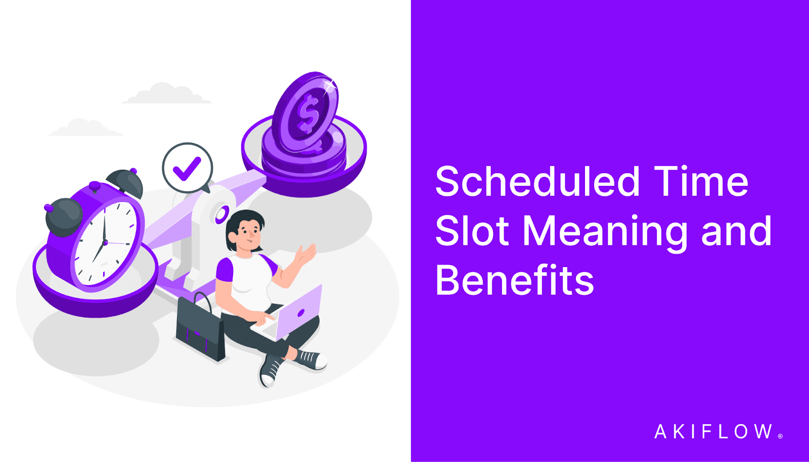 Scheduled Time Slot Meaning and Benefits - Akiflow