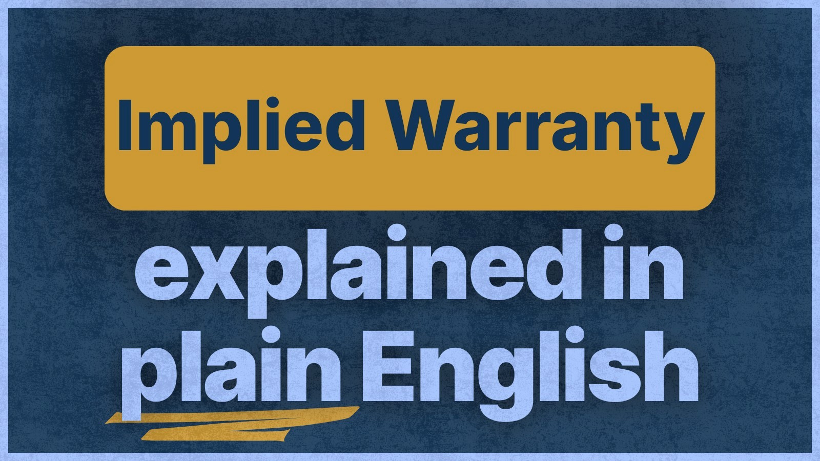 Implied Warranty in Real Estate: Your Hidden Safety Net
