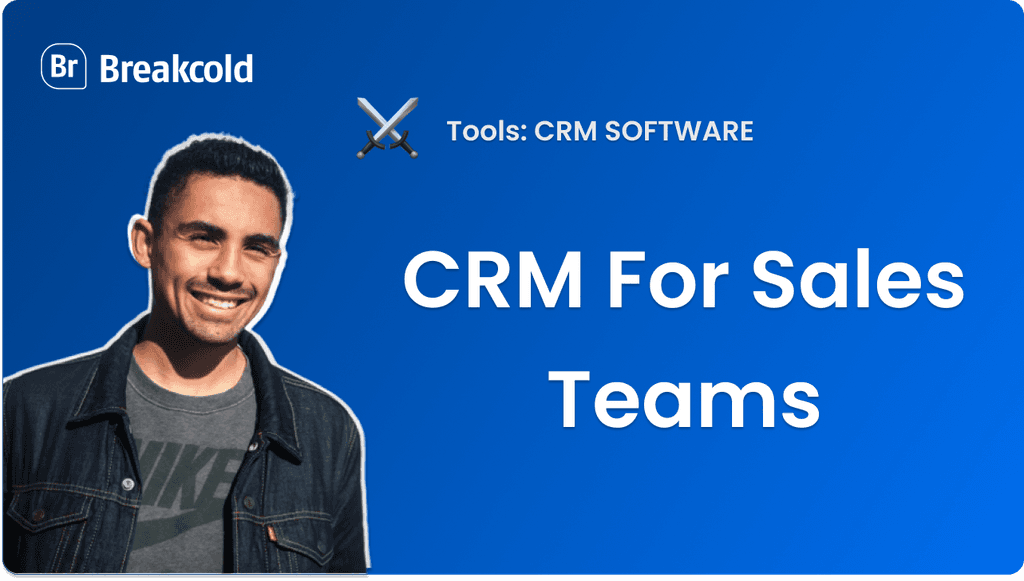 The 14 Best CRMs for Sales Teams with Sales Reps (2025)