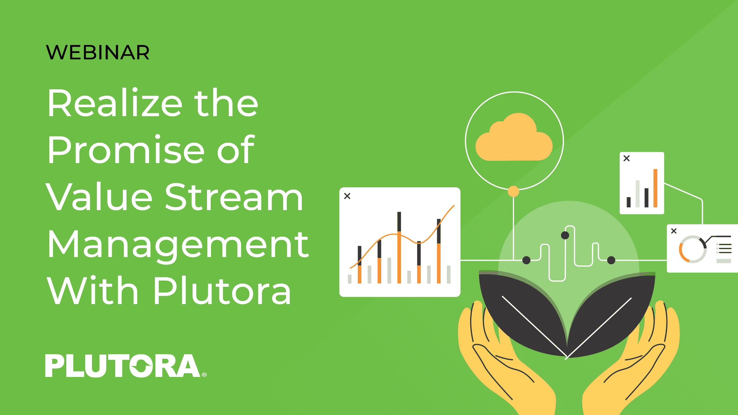Realize the Promise of Value Stream Management With Plutora - Plutora