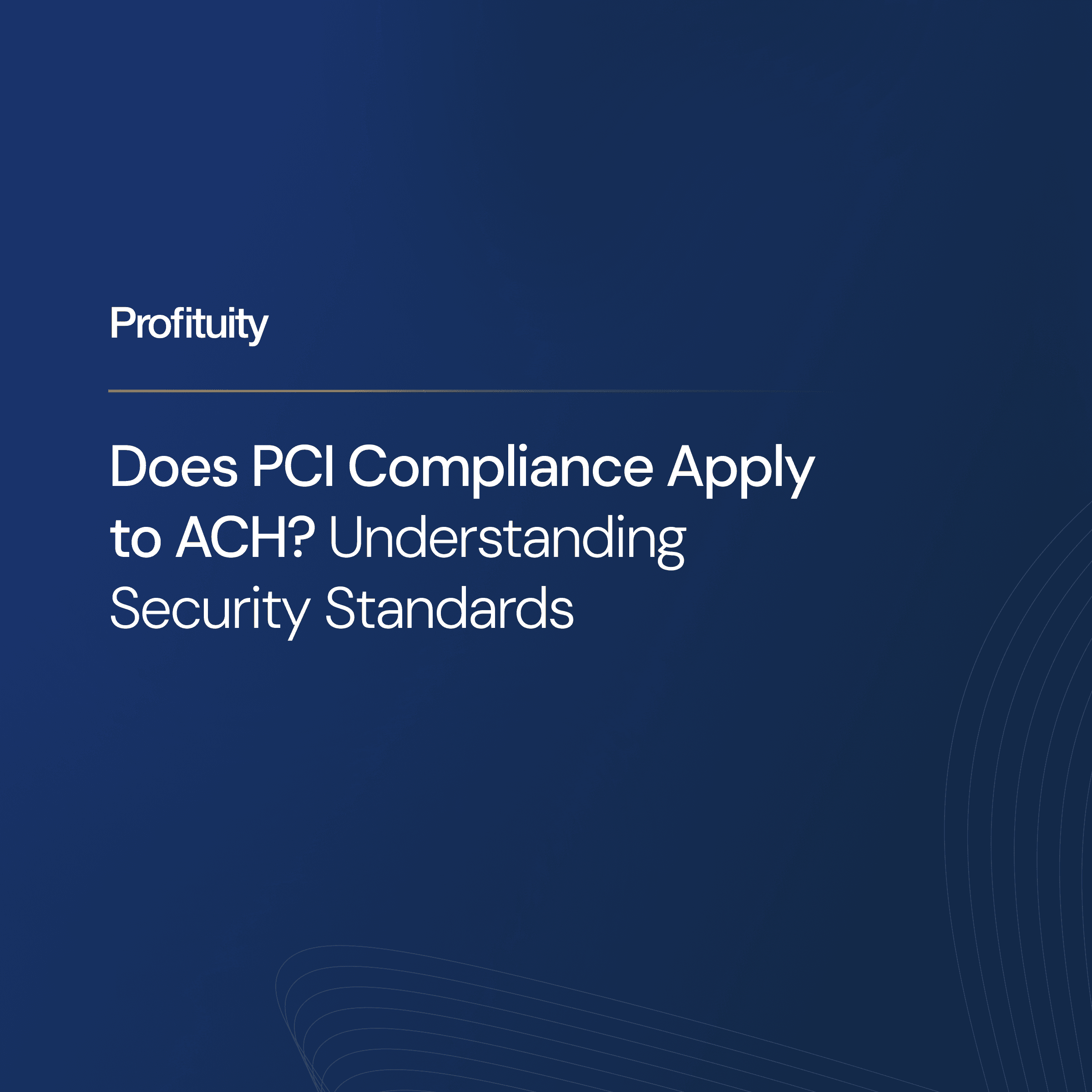 Does PCI Compliance Apply to ACH? Understanding Security Standards