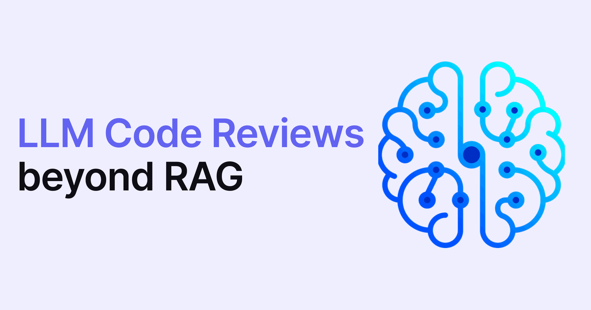 LLM Powered Code Reviews vs RAG Everything You Need to Know