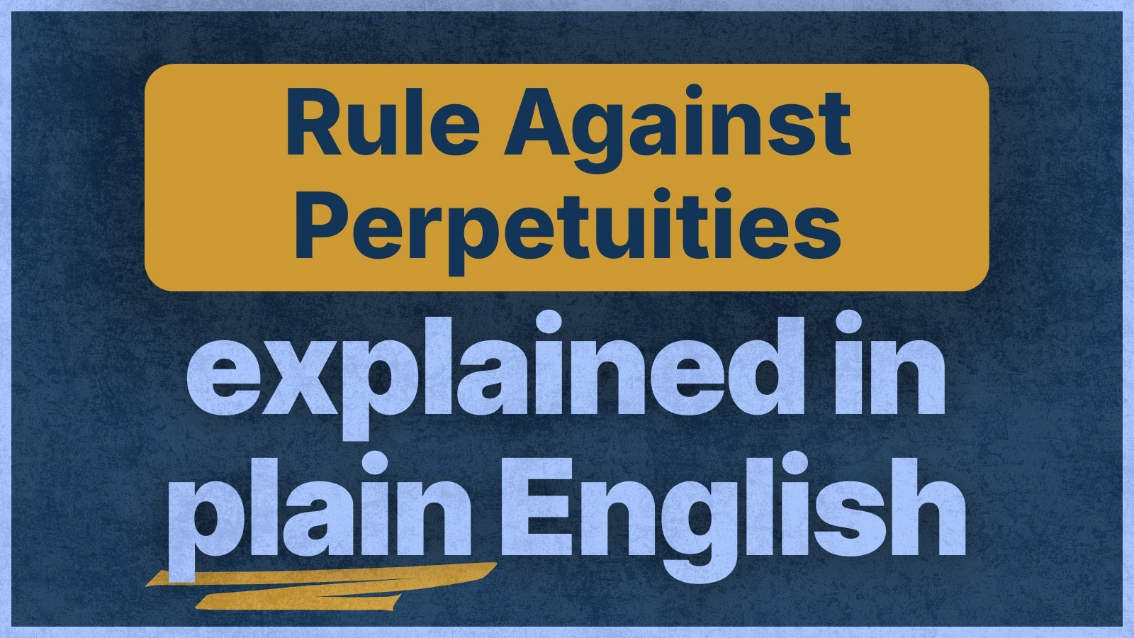 Rule Against Perpetuities: The 21-Year Property Puzzle