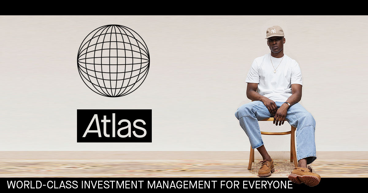 Atlas - World-class investment management for everyone.