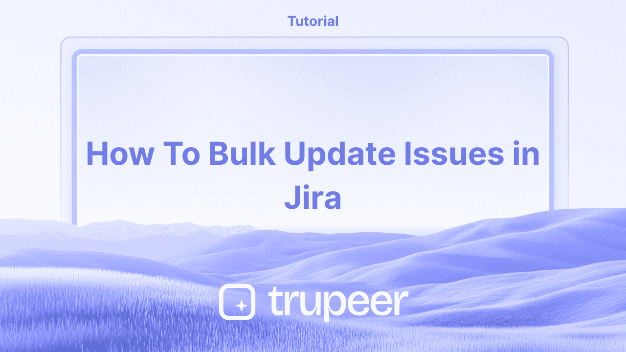 How to Bulk Update Issues in Jira – Quick Tutorial - 1 minute video guide