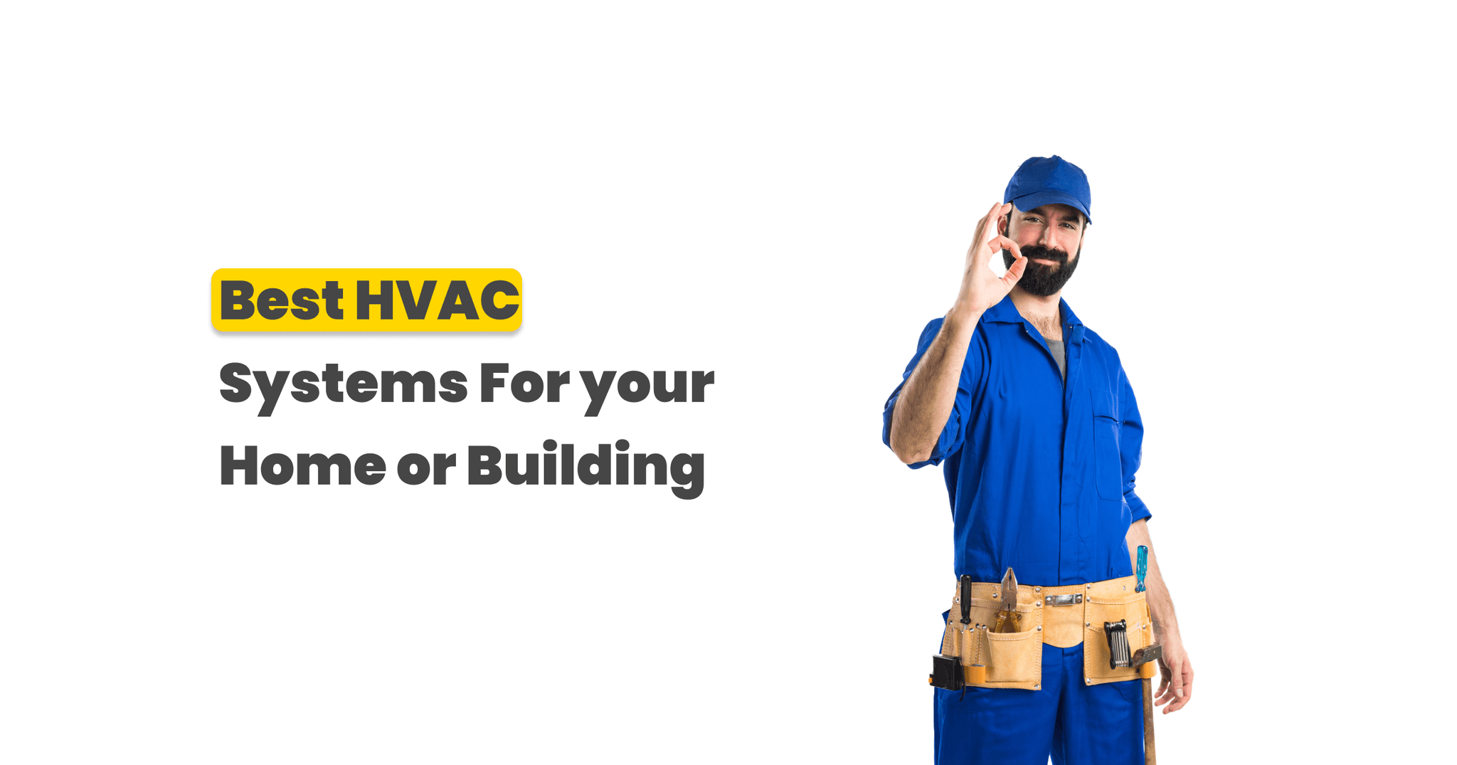Best HVAC Systems for Your Home or Building