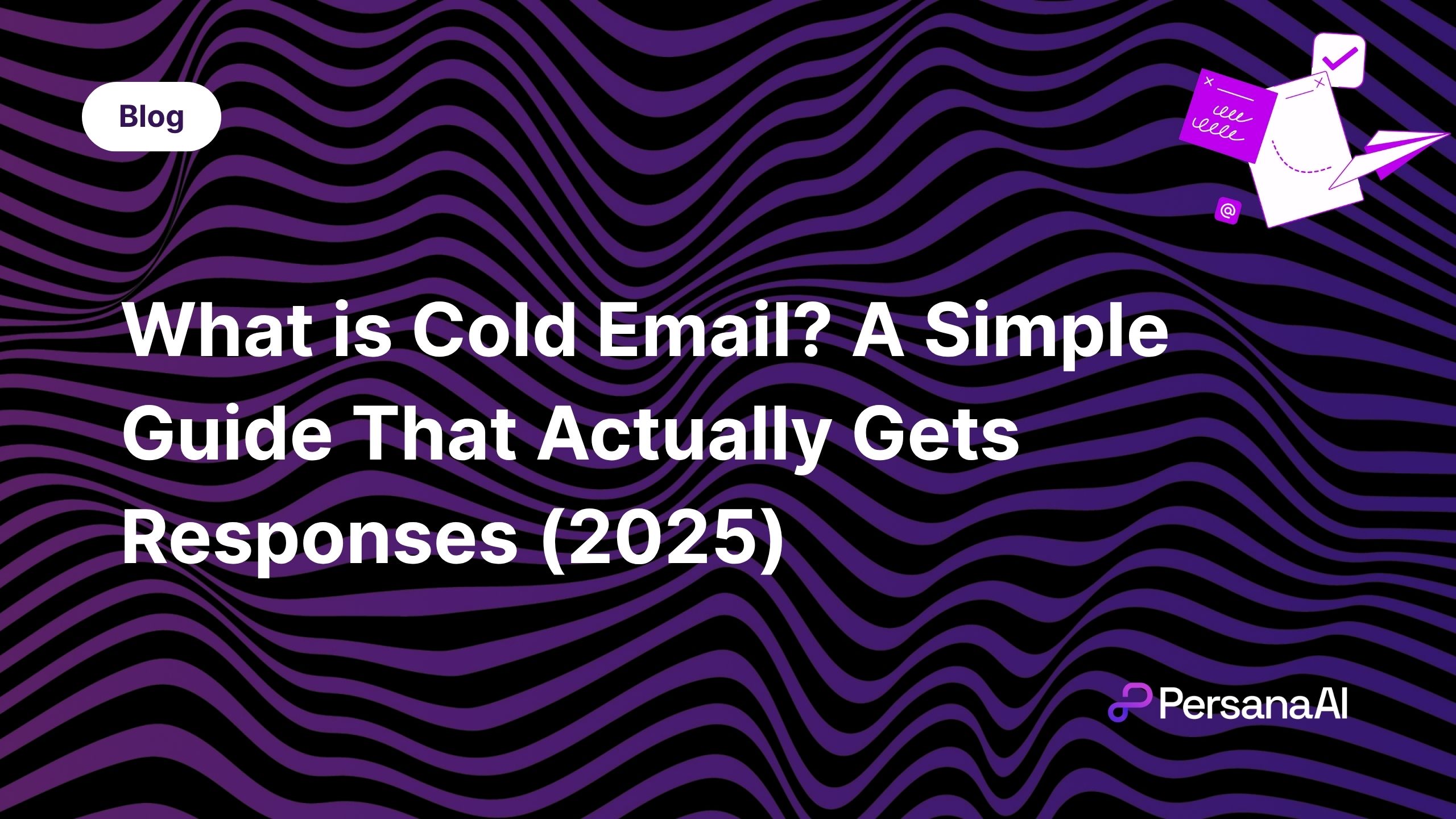 What is Cold Email? A Simple Guide That Actually Gets Responses (2025 ...