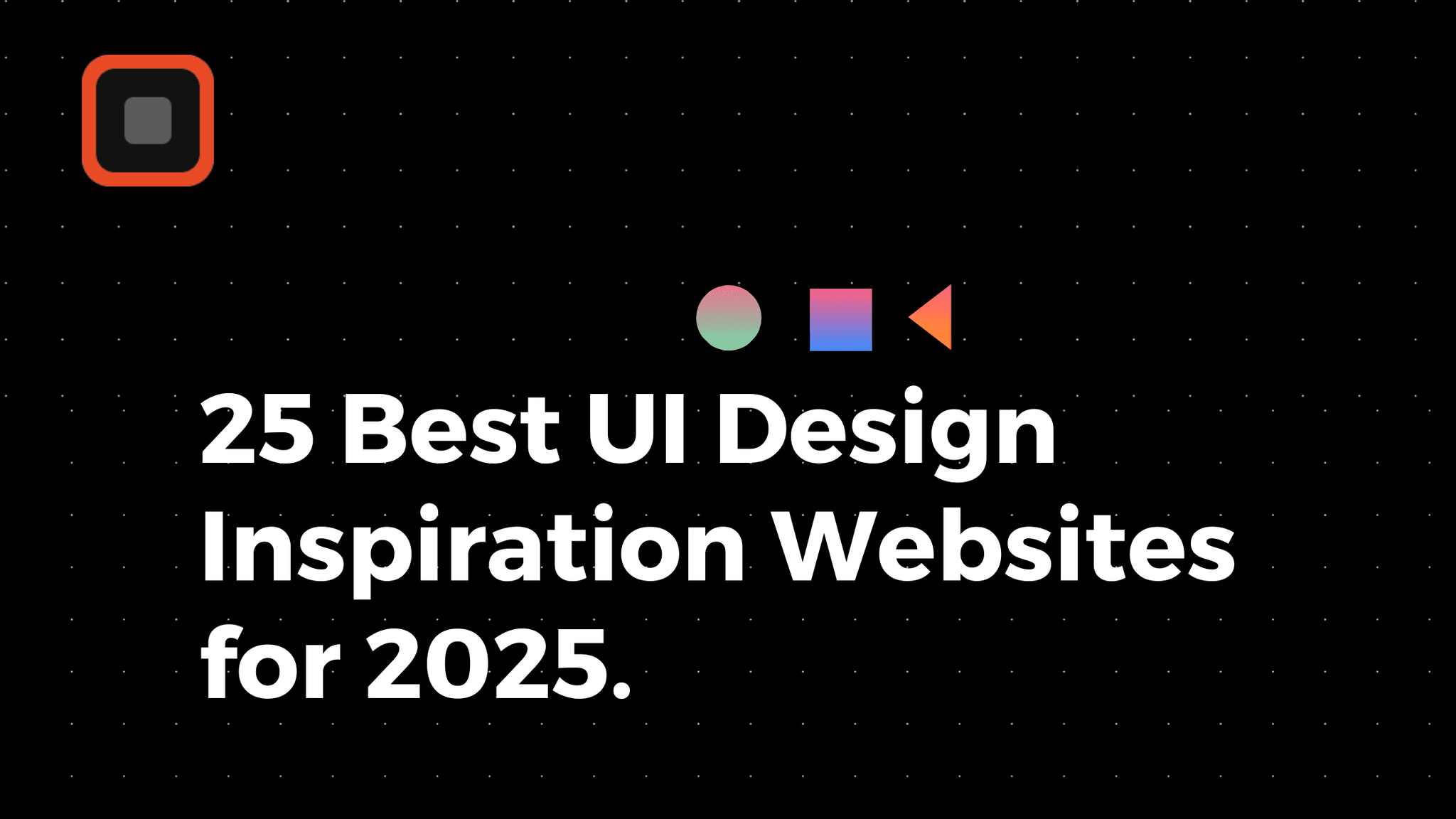 25 Best UI Design Inspiration Websites for 2025