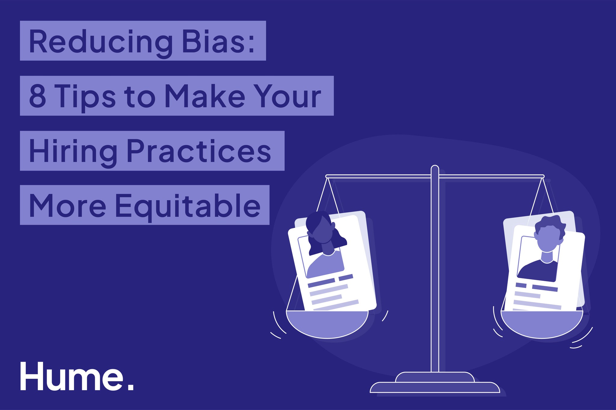 Reducing Bias: 8 Tips to Make Your Hiring Practices More Equitable ...