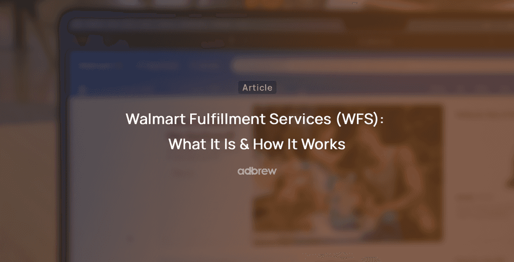 Walmart Fulfillment Services (WFS): What It Is & How It Works