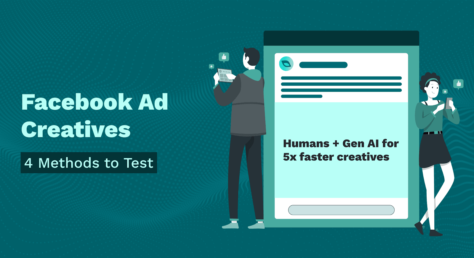 4 Methods to Test Your Facebook Ad Creatives - GoMarble AI