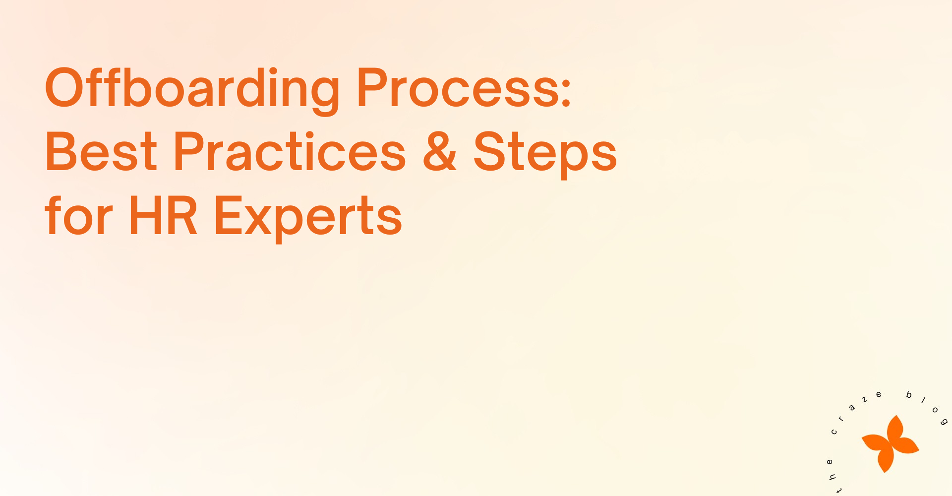 Offboarding Process: Best Practices & Steps for HR Experts