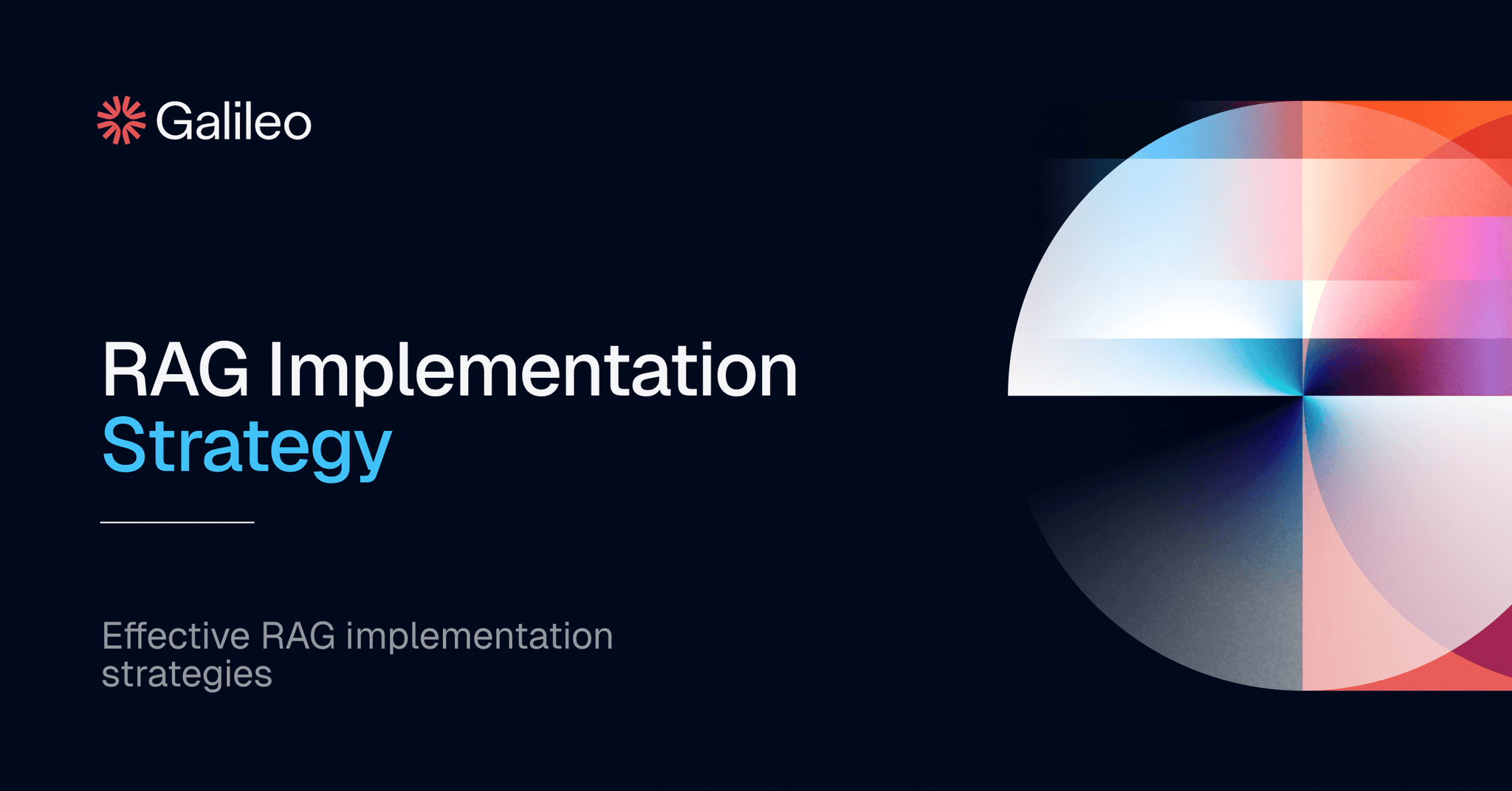 RAG Implementation Strategy: Step-by-Step Guide | Galileo
