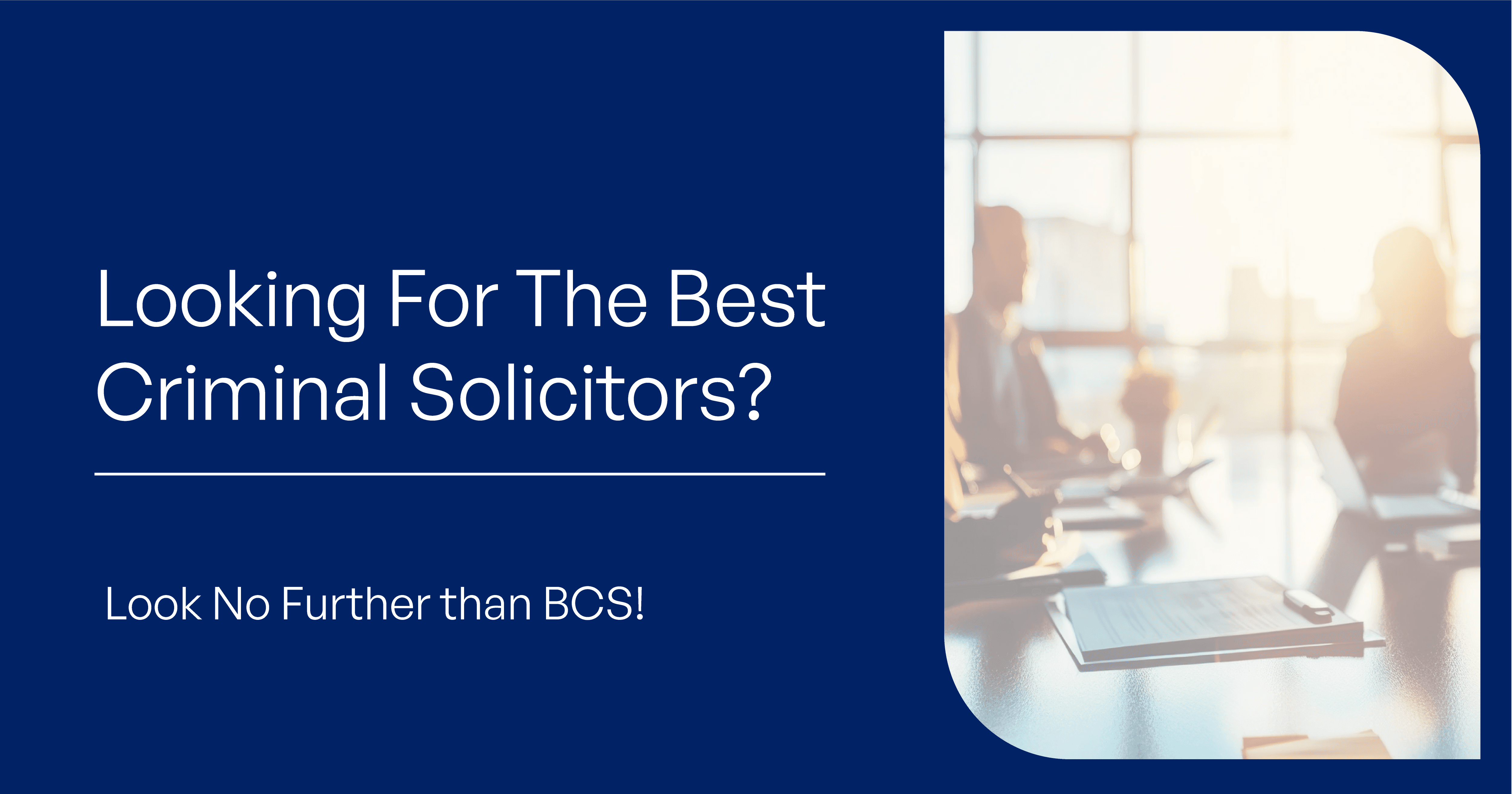 Best Criminal Solicitors | Best Criminal Defence Lawyers