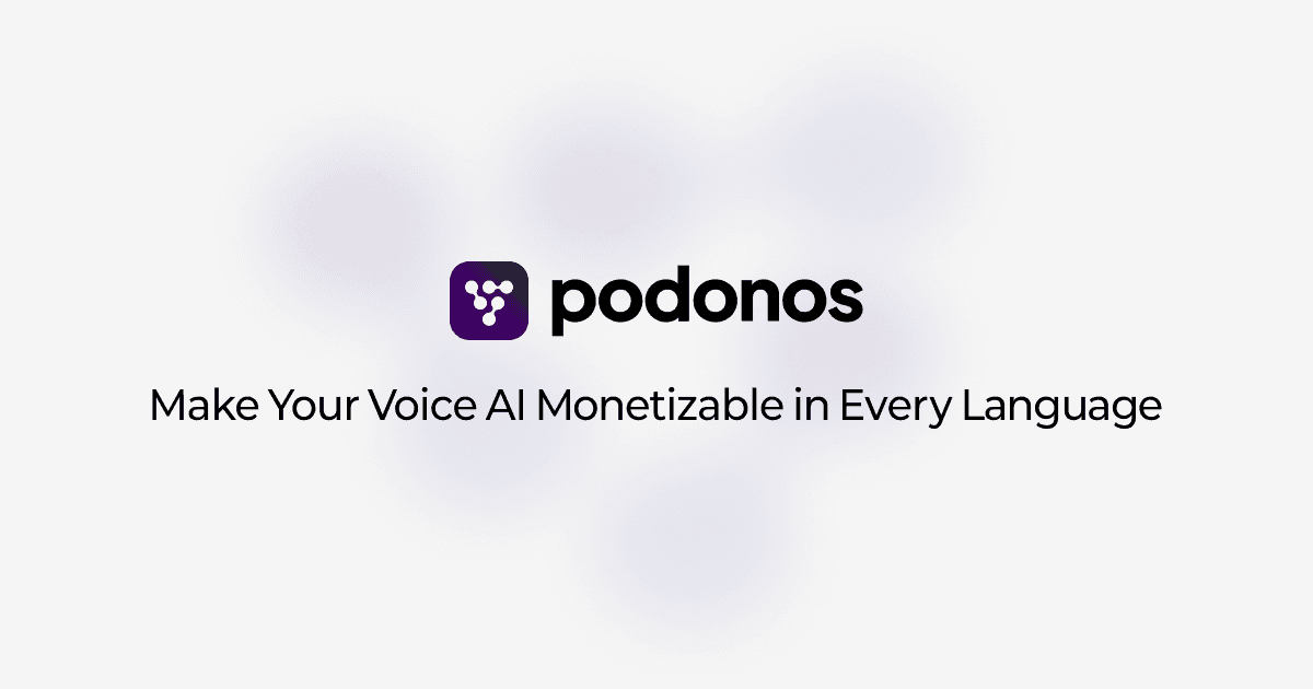 Podonos | Make Your Voice AI Monetizable in Every Language