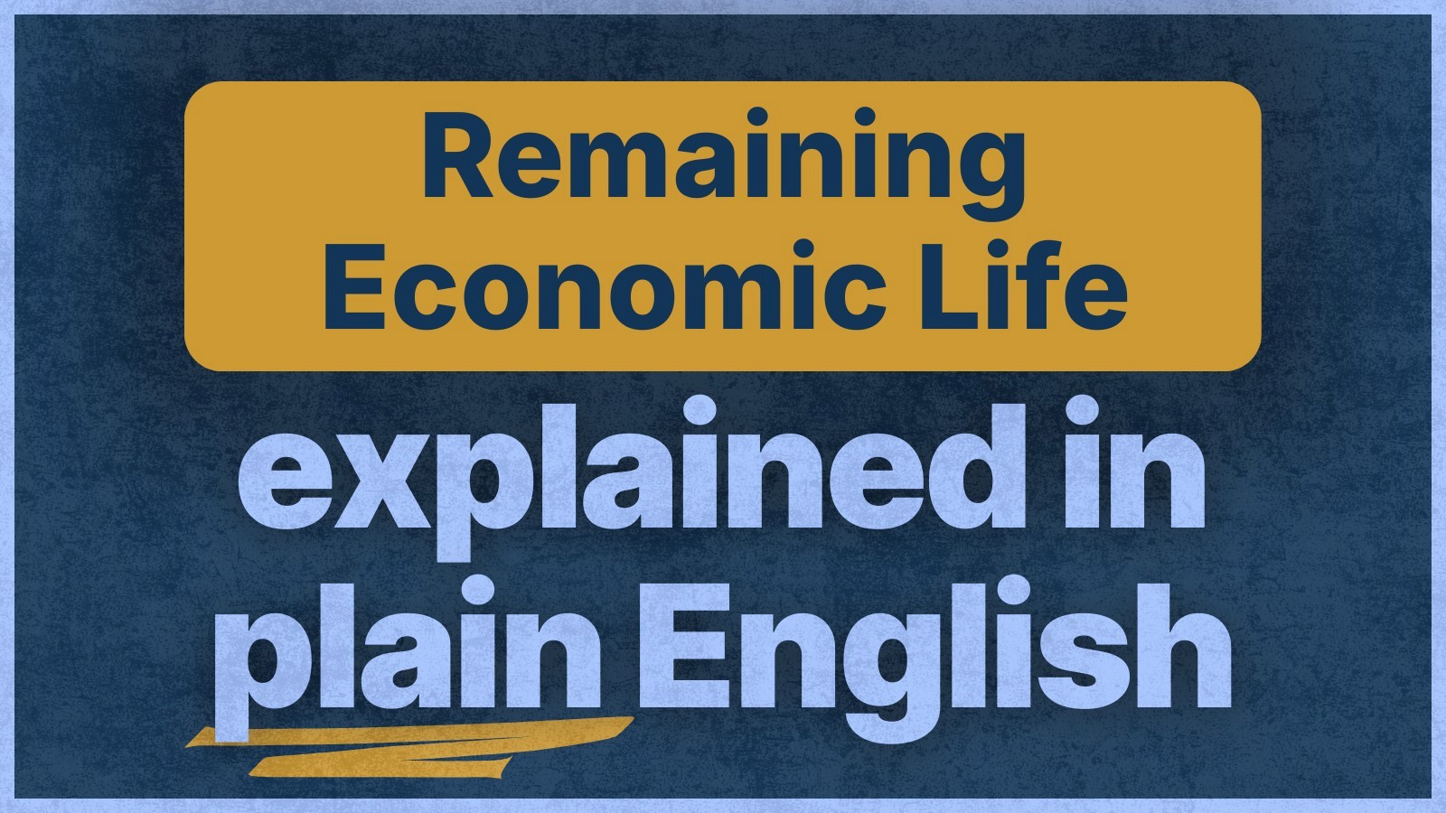 Understanding Remaining Economic Life in Real Estate Value
