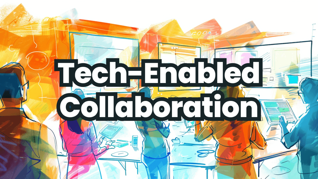 How to Implement Tech-Enabled Collaborative Learning: A Teacher's Guide