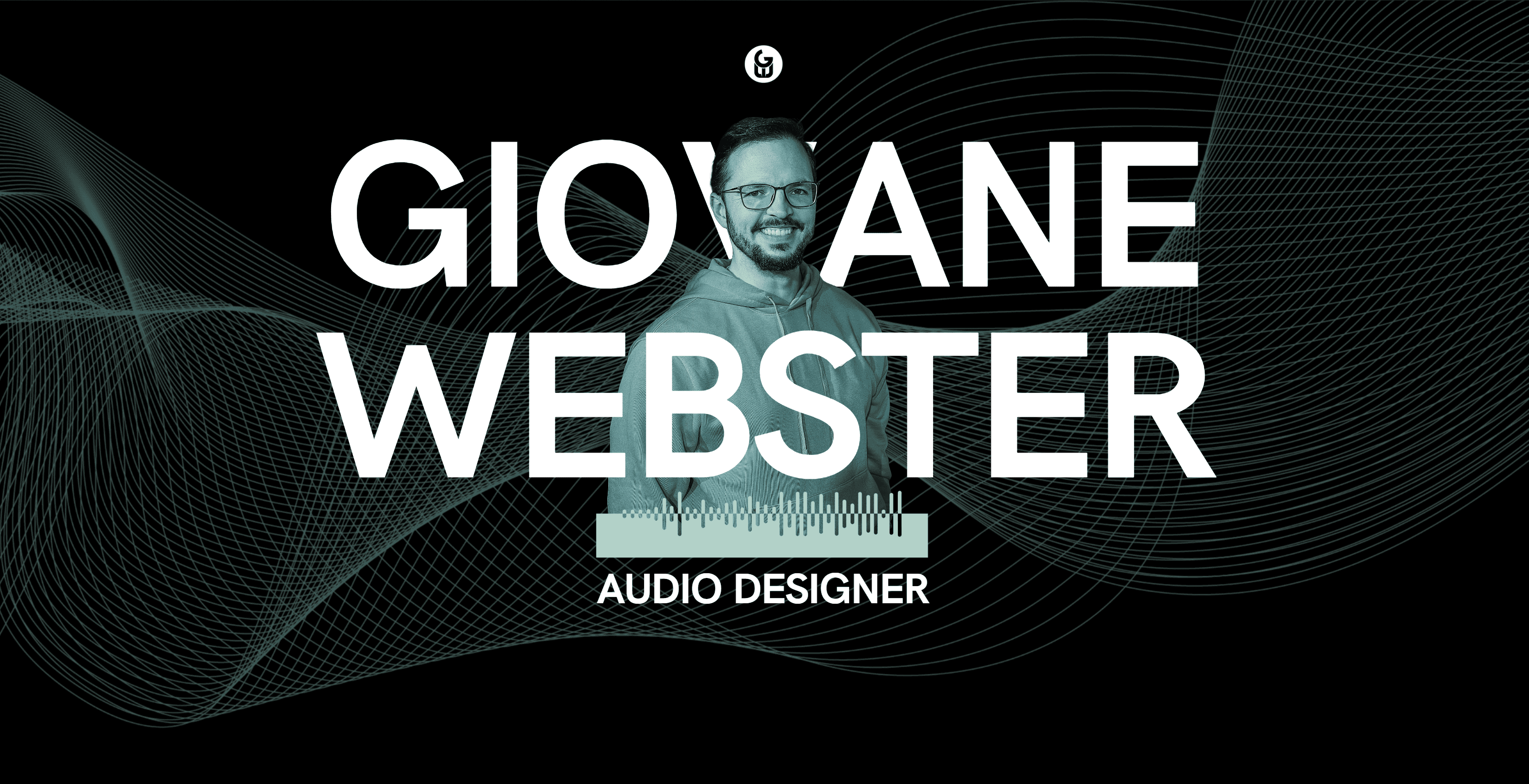 Giovane Webster | Audio Design