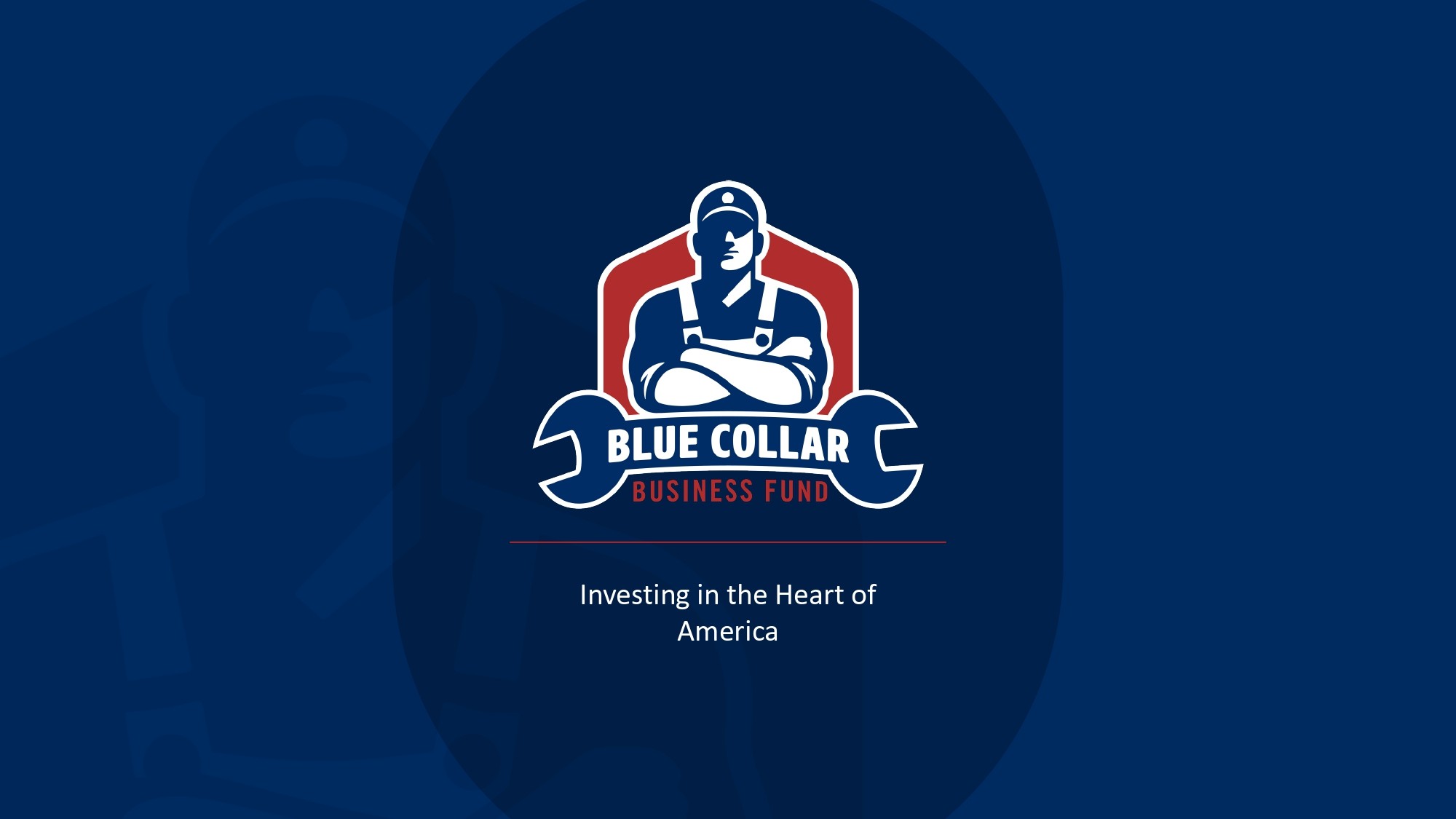 Blue Collar Business Fund | Investing in the Heart of America