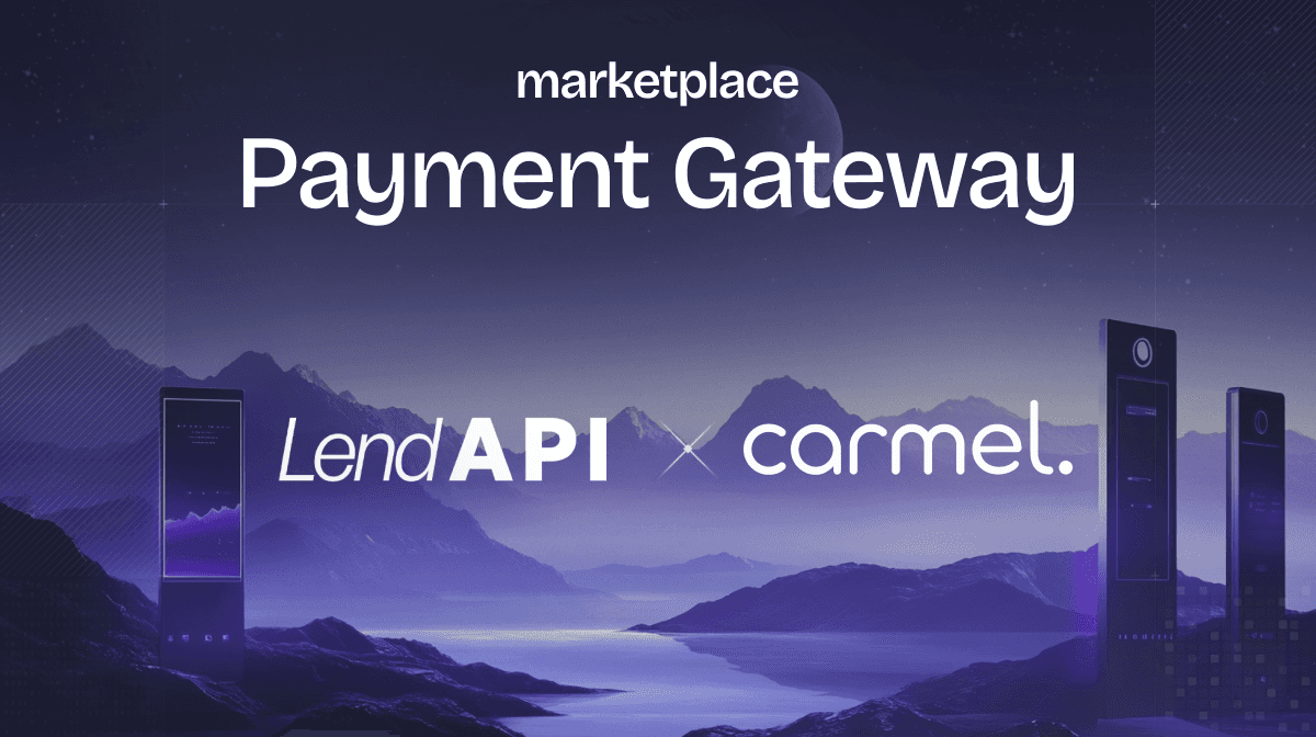 Carmel Solutions - FinTech Marketplace - Payment Gateway - LendAPI