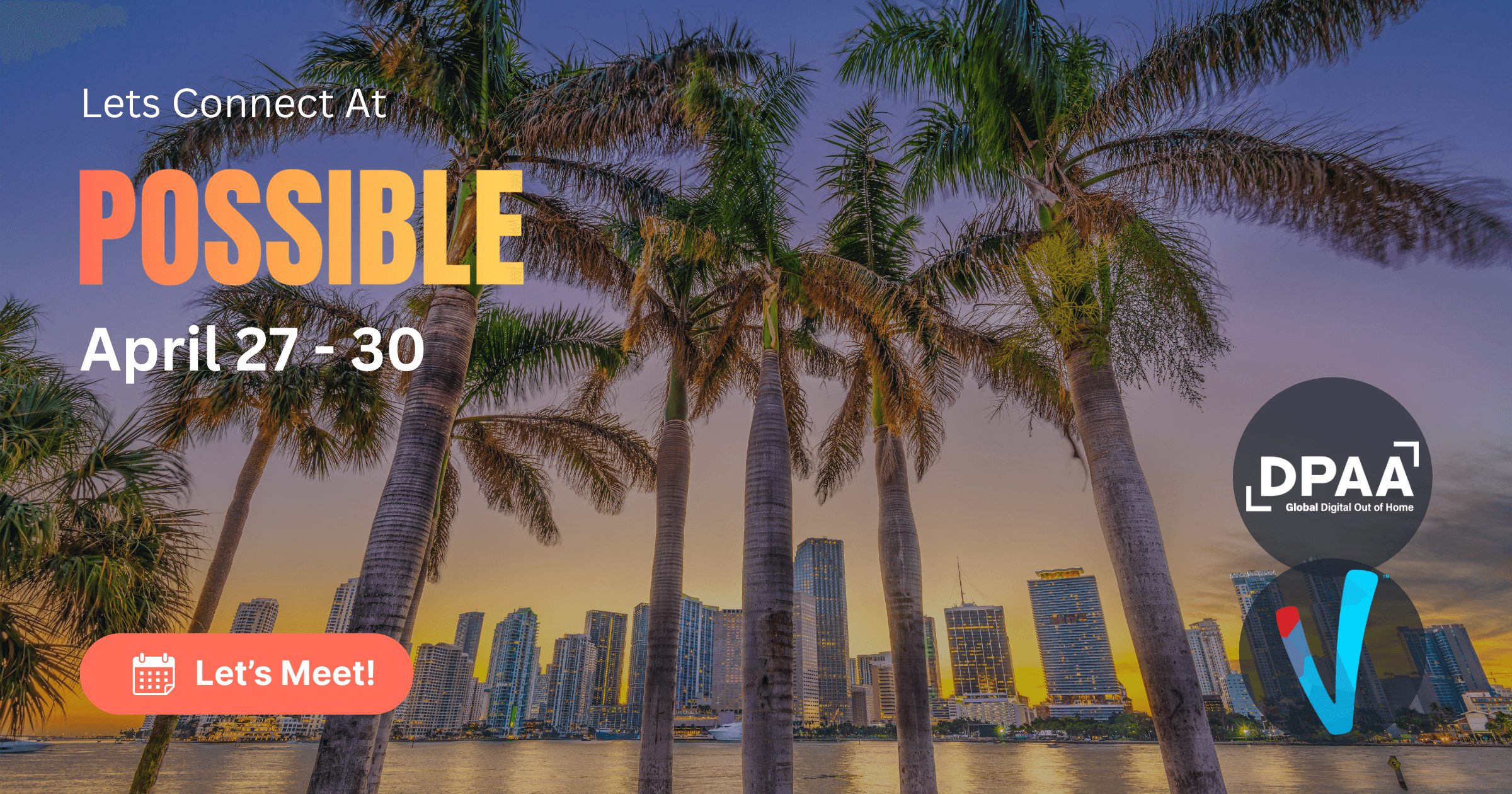 Meet Vojo Media at POSSIBLE Miami 2025 | Real-Time DOOH Verification - Vojo Media™