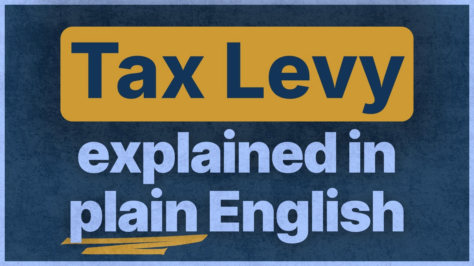 Tax Levy on Property: What It Means for Homeowners