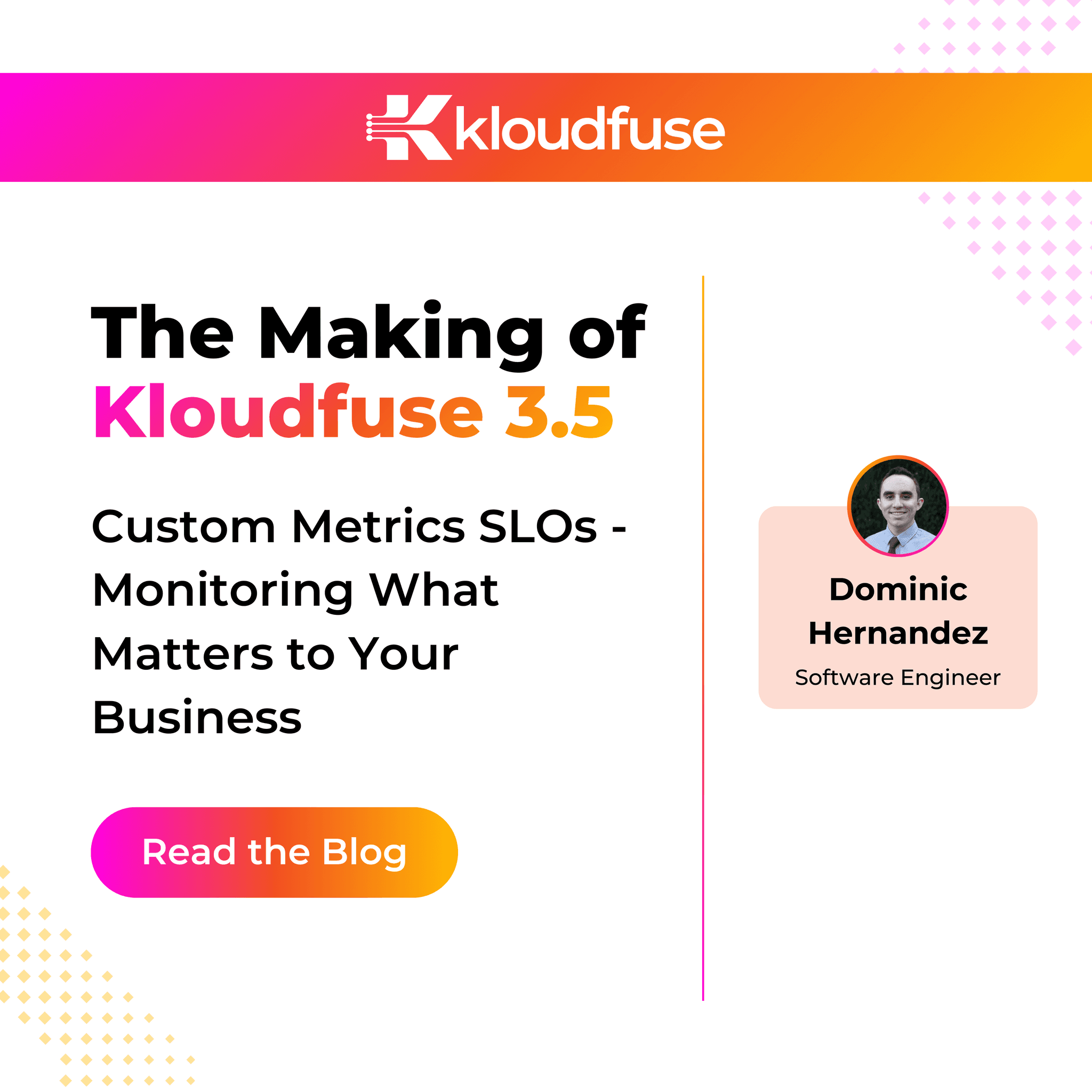 The Making of Kloudfuse 3.5: Custom Metrics SLOs - Monitoring What ...