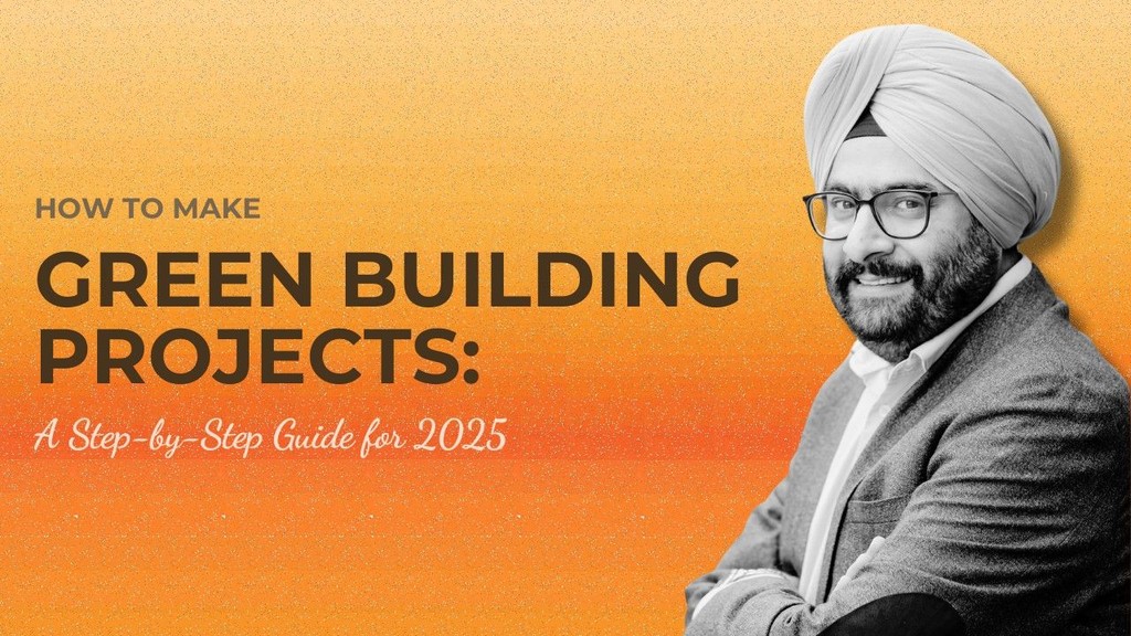 How to Make Green Building Projects: A Step-by-Step Guide for 2025