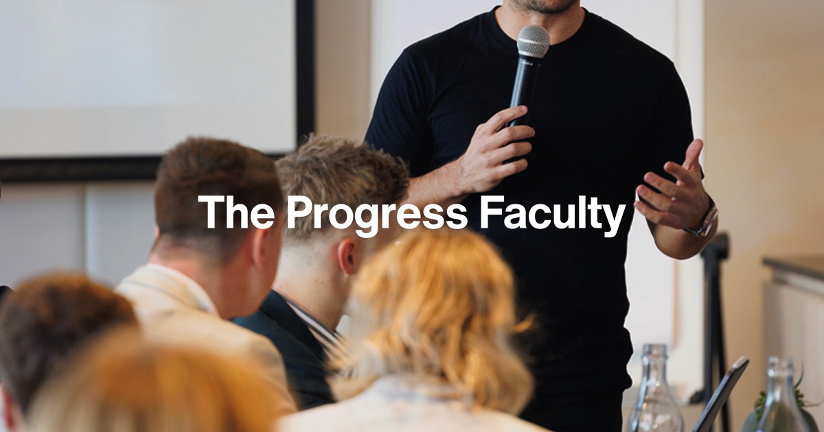 The Progress Faculty