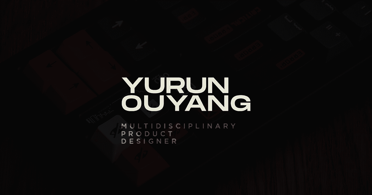 Yurun Ouyang | Product Design