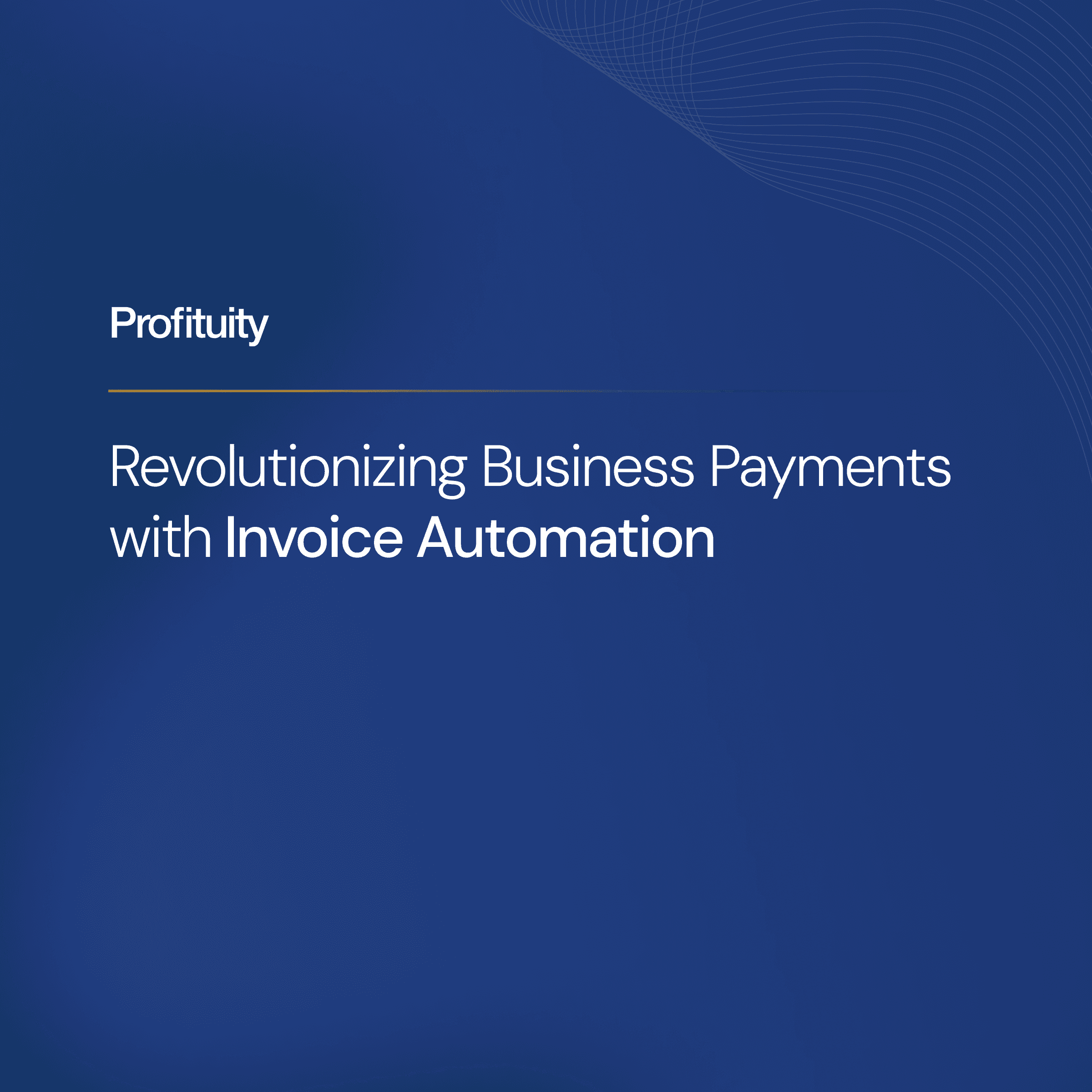 Revolutionizing Business Payments with Invoice Automation