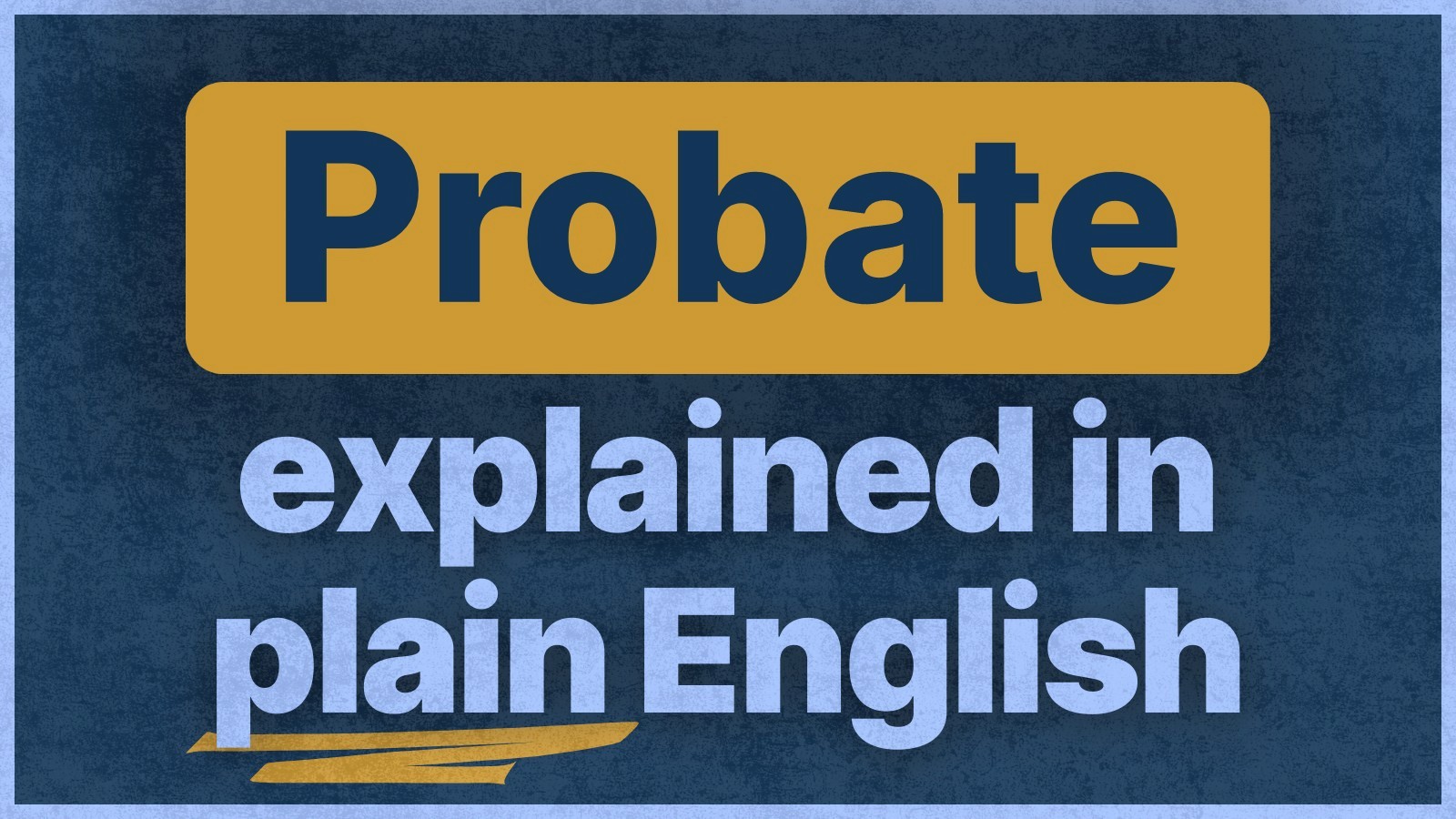 Understanding Probate: A Guide to Post-Death Property Laws