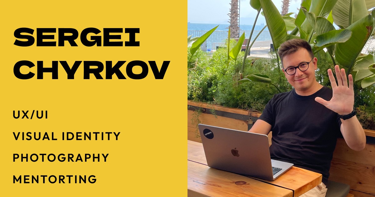 Sergei Chyrkov — Creative & UX/UI Design Director, Mentor, YouTuber