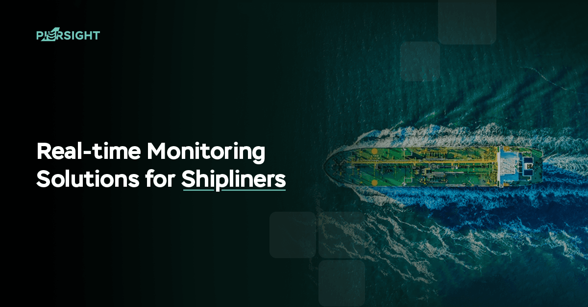 Real-time Monitoring of Fleet for Shipliners | PierSight