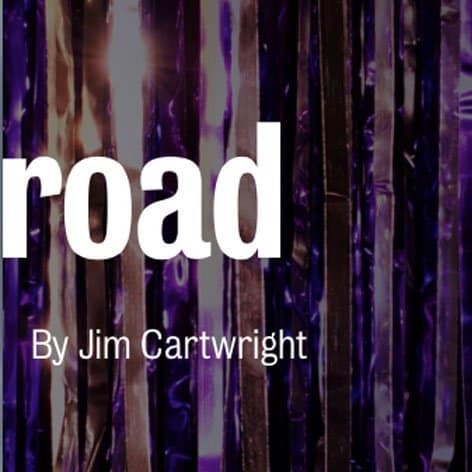 Royal Court Theatre announces cast for Jim Cartwright's play Road ...