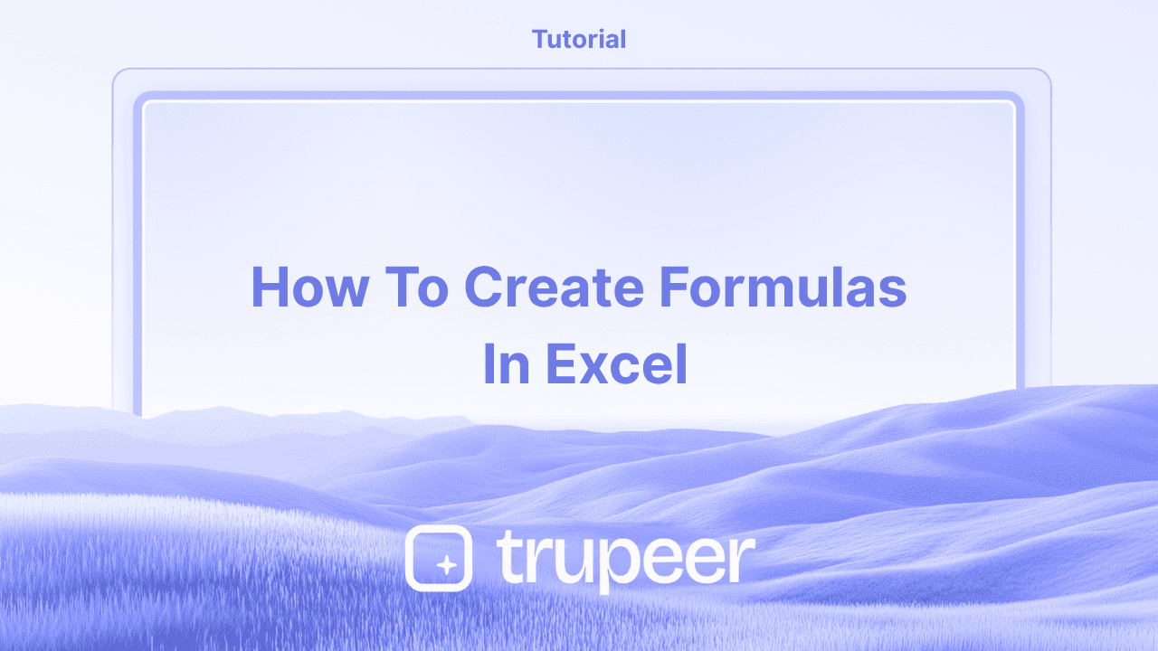 How to Create Formulas in Excel – Beginner’s Guide - 1 minute video guide