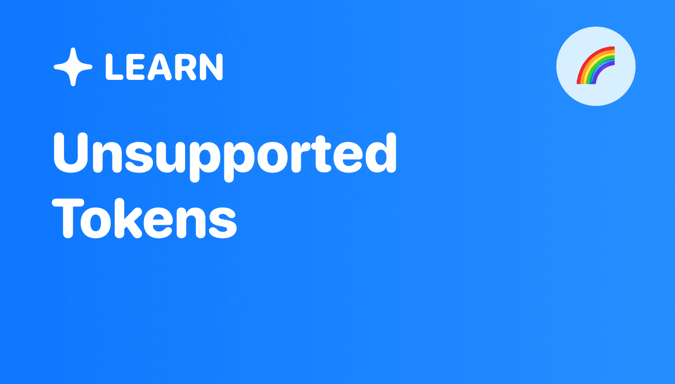Unsupported Tokens - Rainbow