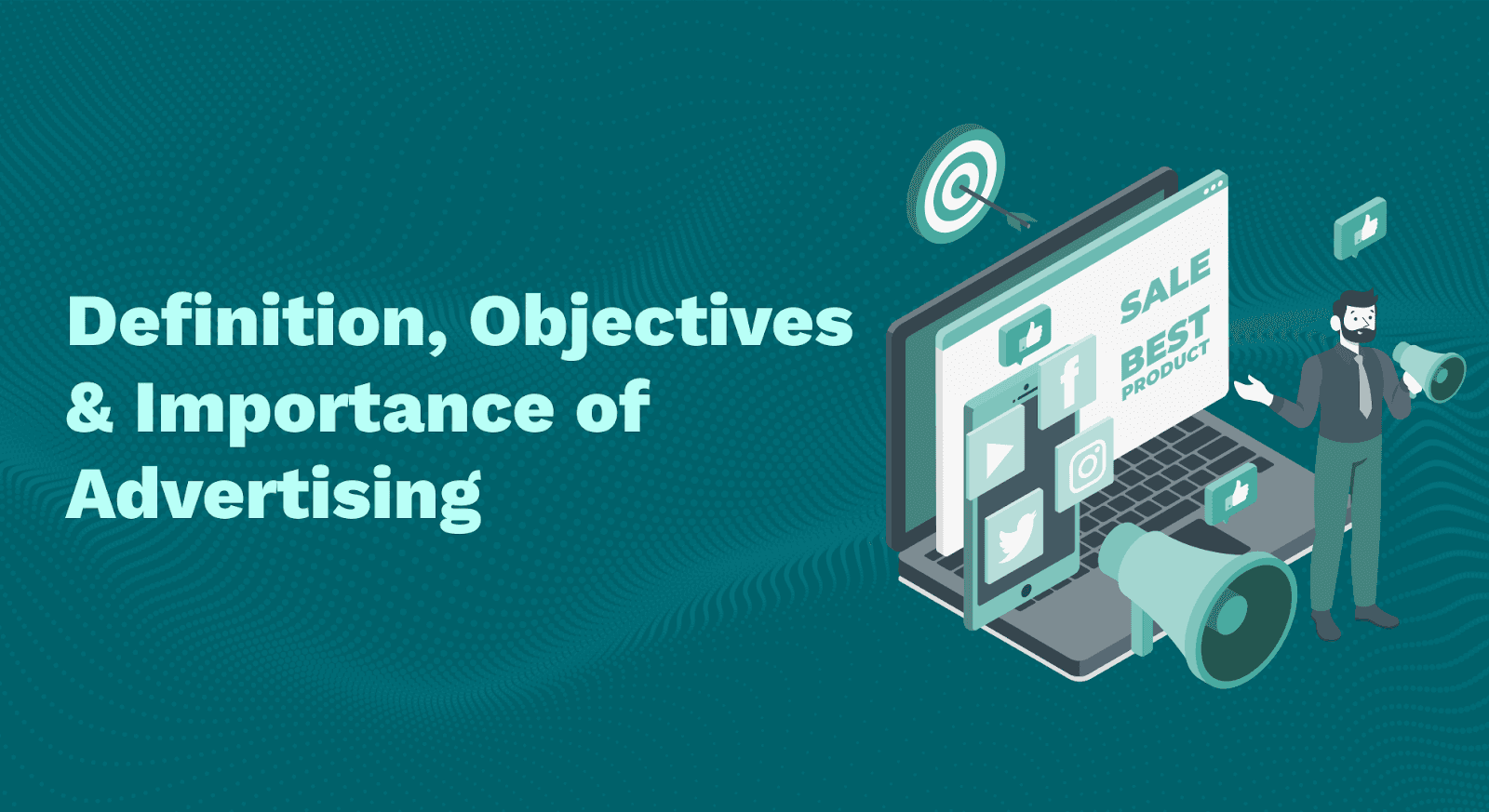 Definition, Objectives and Importance of Advertising - GoMarble AI