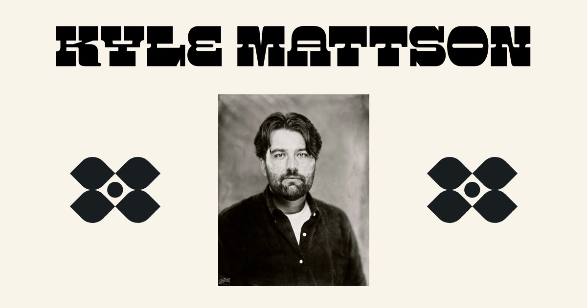 Kyle Mattson | Senior User Experience Designer