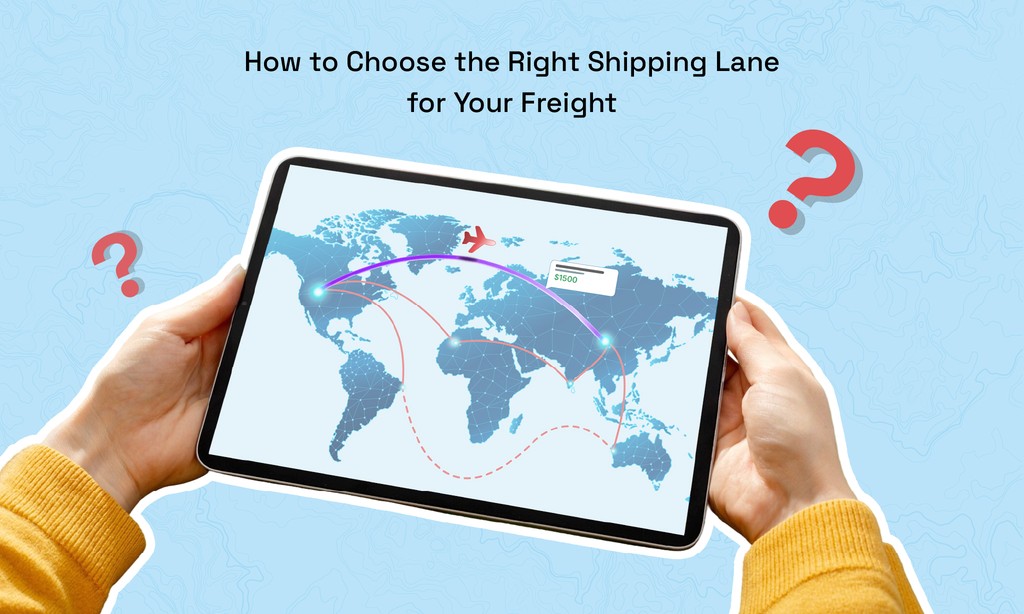 How to Choose the Right Shipping Lane for Your Freight: Pick the Best